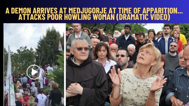A Demon Arrives at Medjugorje At Time of Apparition... Attacks Poor ...