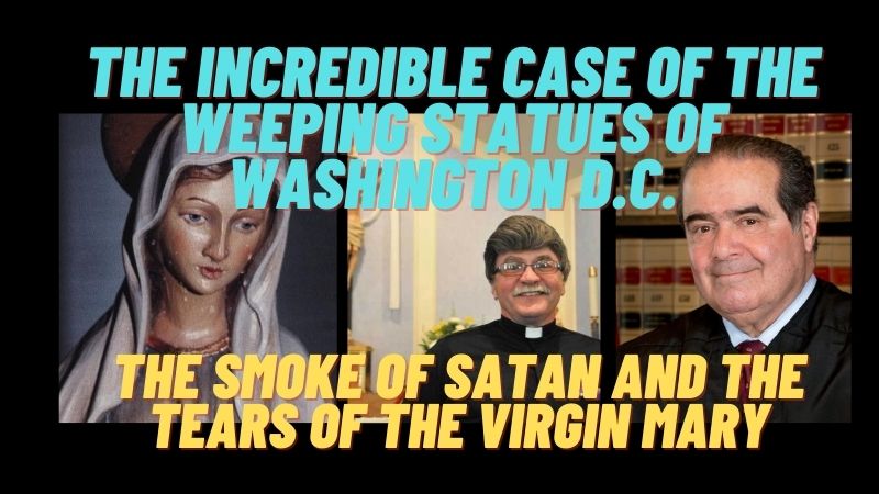 The Weeping Statues of Washington D.C. - When the tears of the Virgin ...