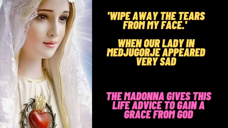 WHEN OUR LADY IN MEDJUGORJE APPEARED VERY SAD- MARY GIVES THIS LIFE ...