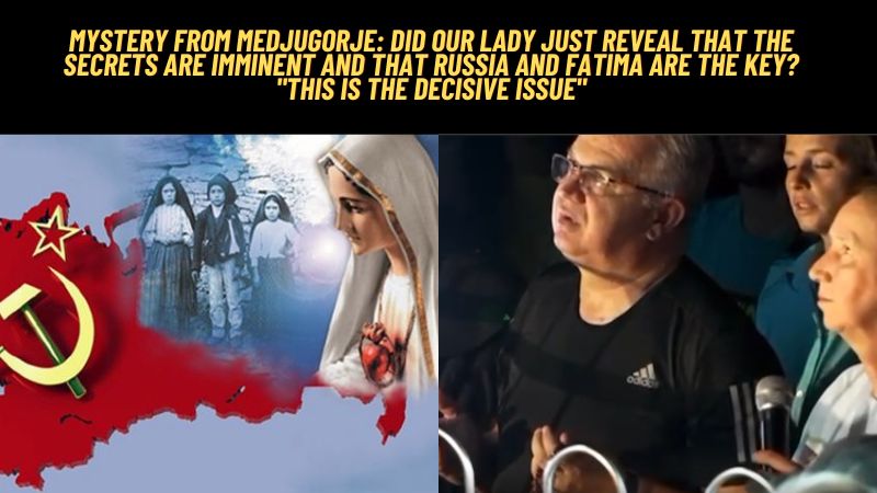 Mystery from Medjugorje: Did Our Lady Just Reveal that the Secrets are Imminent and that Russia ...